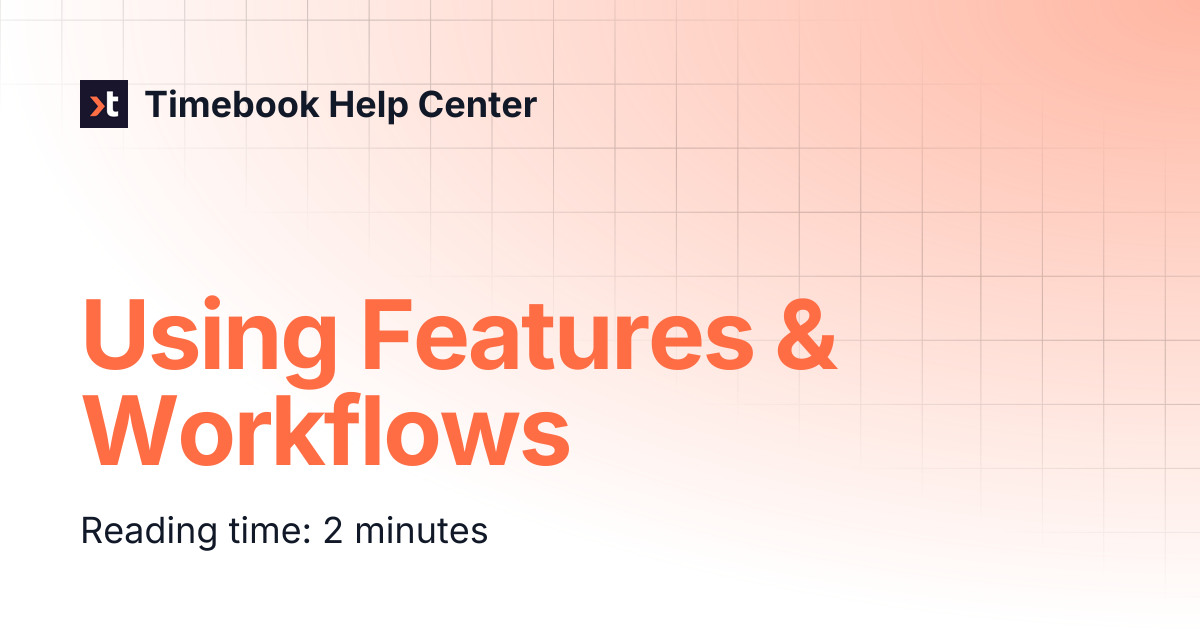 Using Features & Workflows | Timebook Help Center