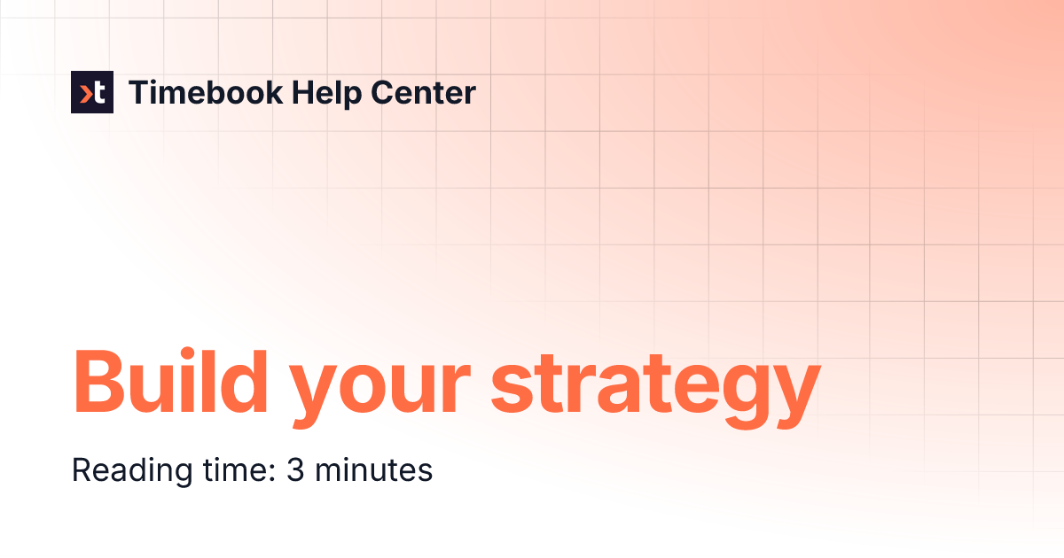 Build your strategy | Timebook Knowledge Base